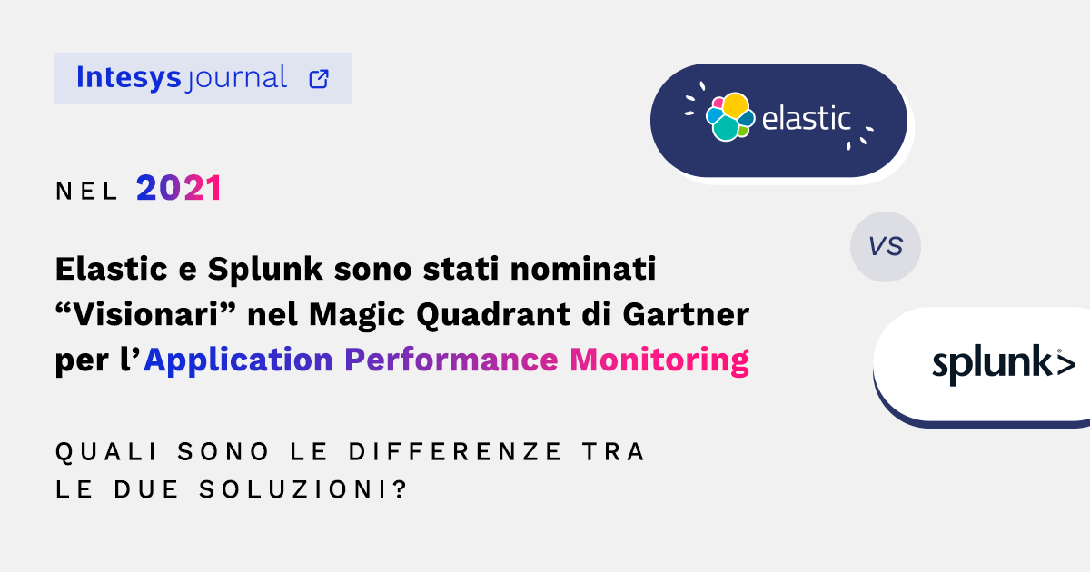 I vantaggi di Elastic Stack vs Splunk per governare i tuoi applicativi