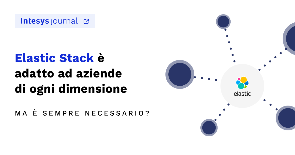 Elastic Stack: in quali contesti utilizzarlo?