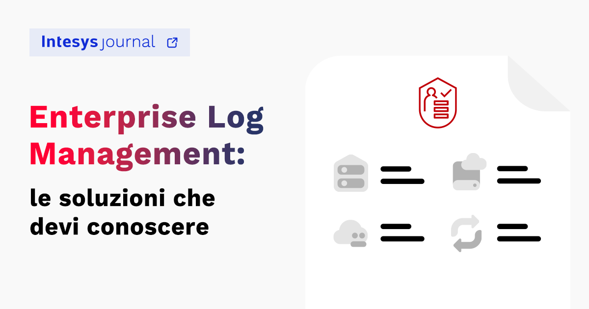 Guida all’Enterprise Log Management: tutte le opzioni per la tua azienda